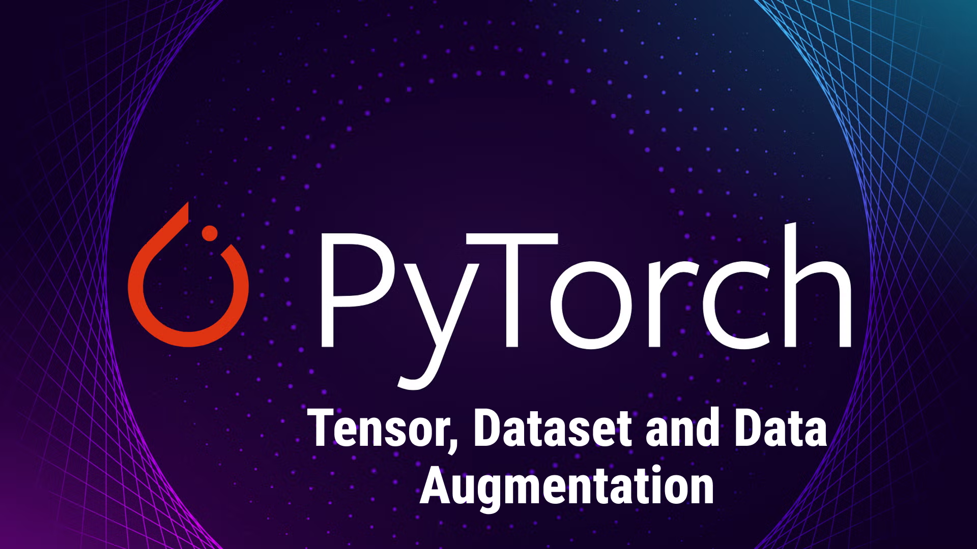 PyTorch: Tensor, Dataset and Data Augmentation - SkillUp Online